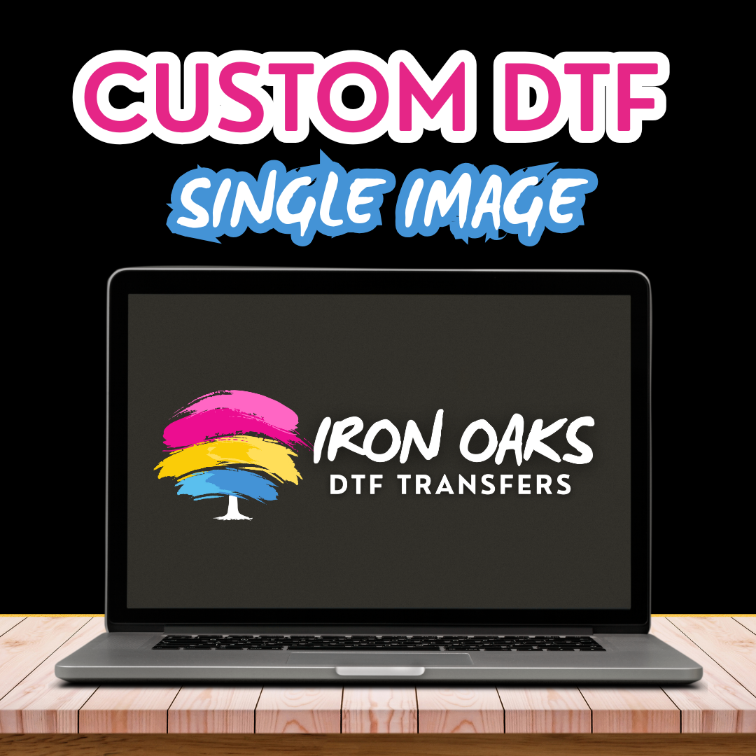 Custom DTF - Image by Size – Iron Oaks Customs