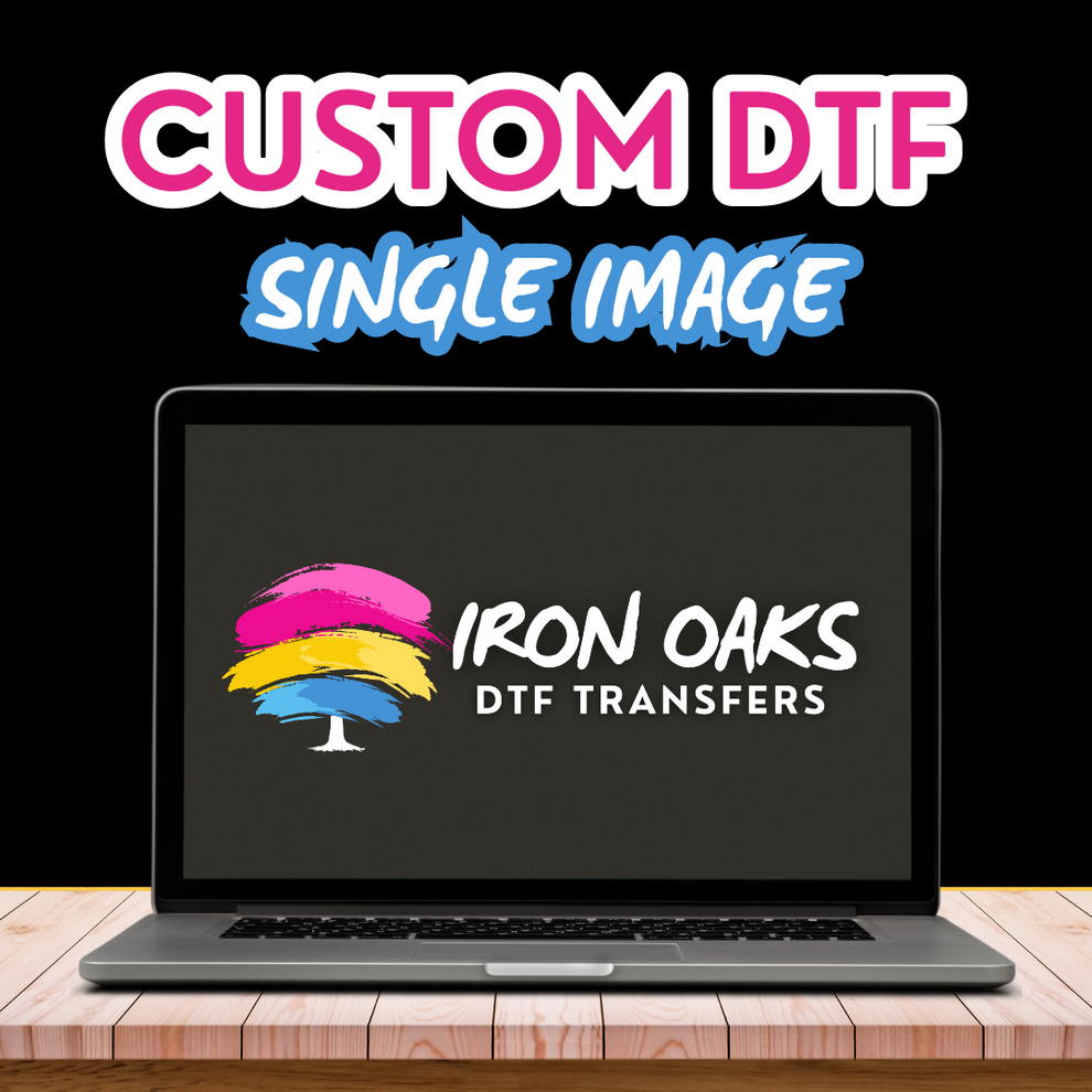 Custom DTF - Image by Size – Iron Oaks Customs